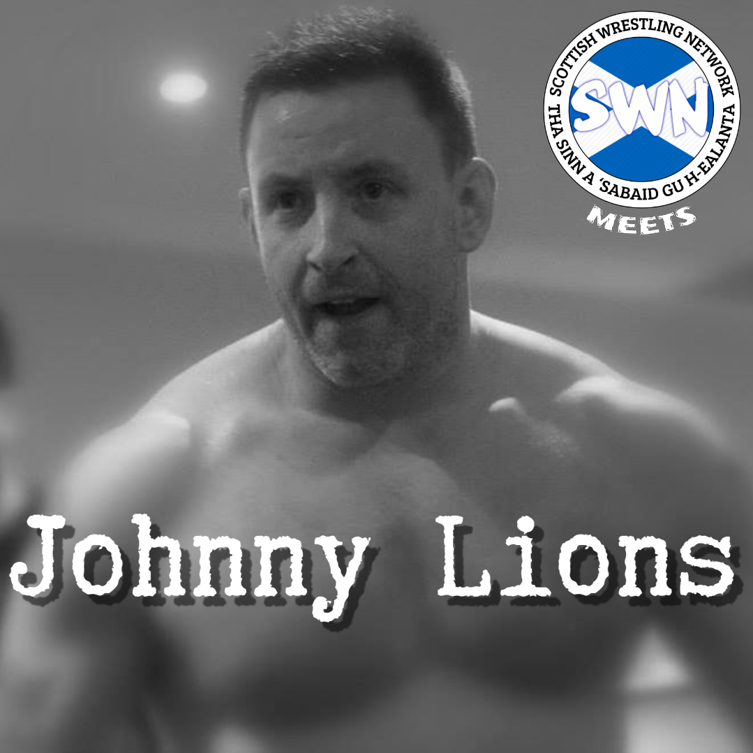 SWN Meets… Johnny Lions – Scottish Wrestling Network