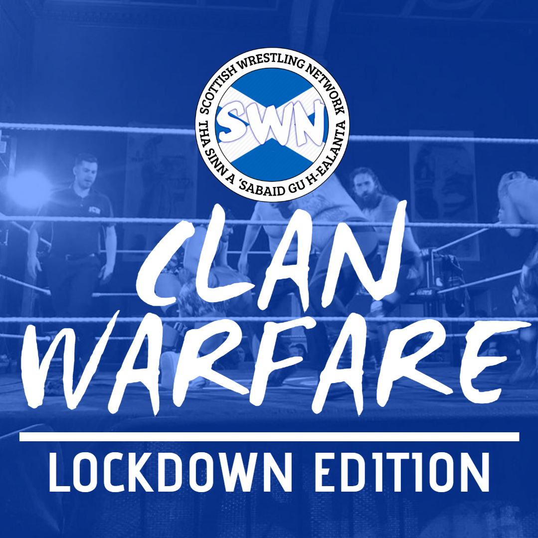 SWN Clan Warfare – First Round Matches Confirmed – Scottish Wrestling ...