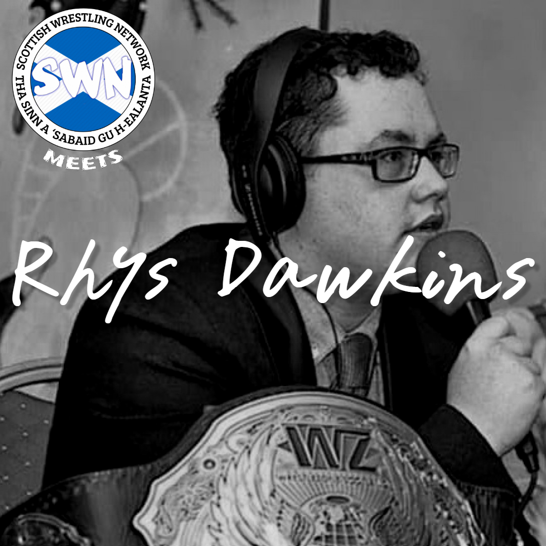 SWN Meets… Rhys Dawkins – Scottish Wrestling Network