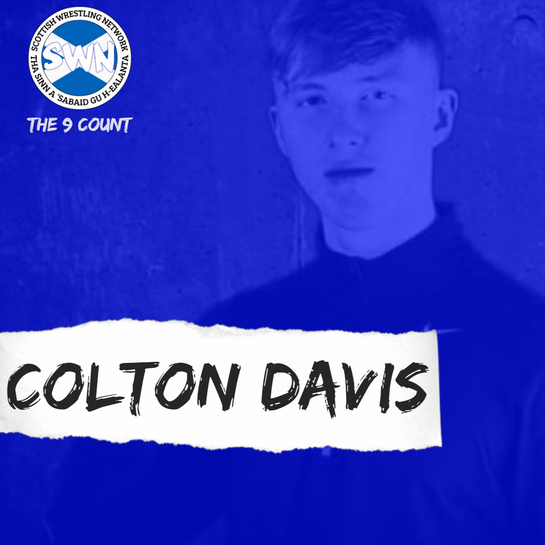 The 9 Count #6 | Colton Davis – SCOTTISH WRESTLING NETWORK | SWN